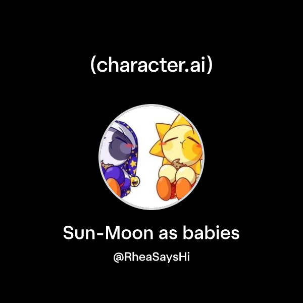 Chat with Sun-Moon as babies | character.ai | AI Chat, Reimagined–Your ...