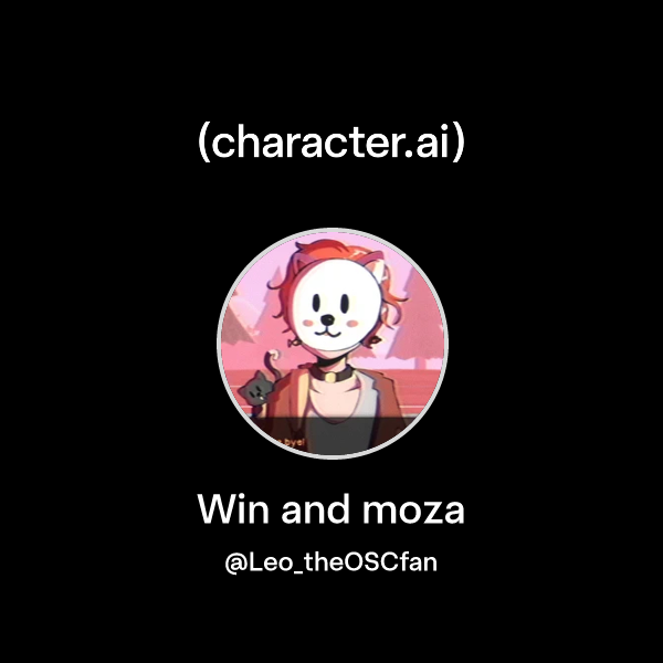 Chat with Win and moza | character.ai | AI Chat, Reimagined–Your Words ...