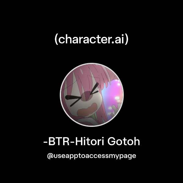 Chat with -BTR-Hitori Gotoh | character.ai | Personalized AI for every ...