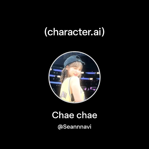 Chat with Chae chae | character.ai | Personalized AI for every moment ...