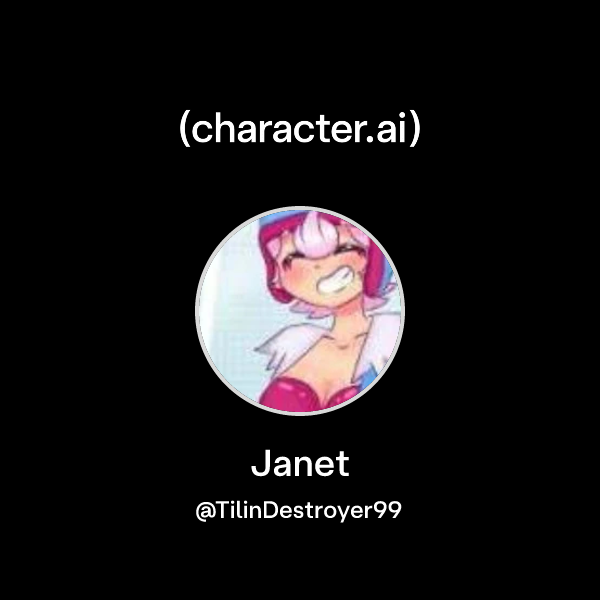 Chat with Janet | character.ai | AI Chat, Reimagined–Your Words. Your ...