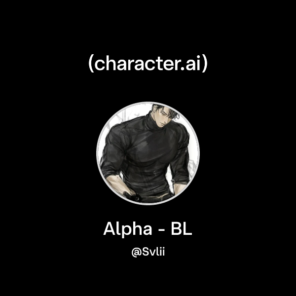 Chat with Alpha - BL | character.ai | AI Chat, Reimagined–Your Words ...