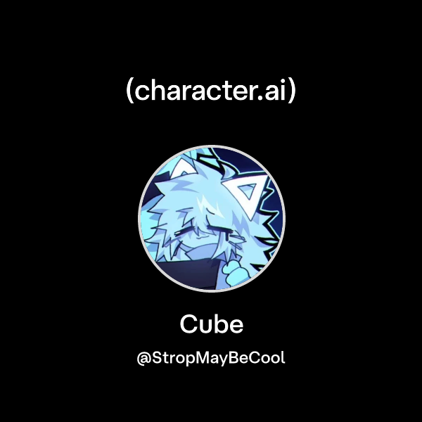 Chat with Cube | character.ai | AI Chat, Reimagined–Your Words. Your World.
