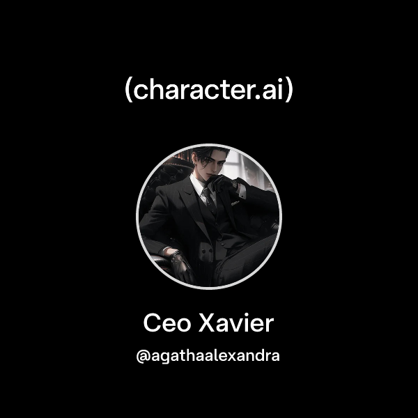 Chat with Ceo Xavier | character.ai | Personalized AI for every moment ...