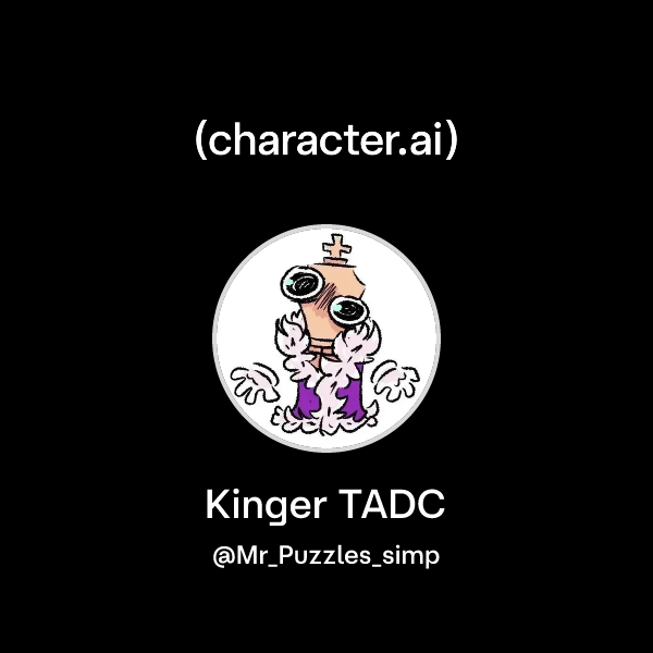 Chat with Kinger TADC | character.ai | Personalized AI for every moment ...