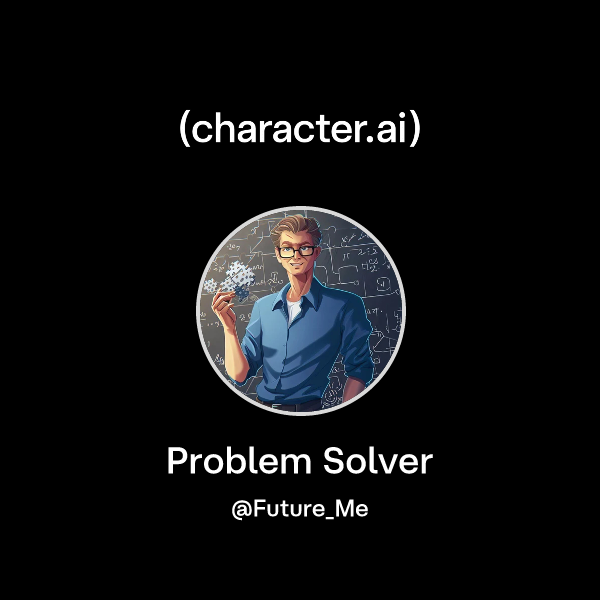 Chat with Problem Solver | character.ai | AI Chat, Reimagined–Your ...