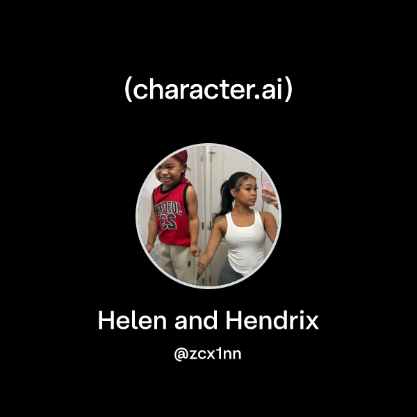 Chat with Helen and Hendrix | character.ai | AI Chat, Reimagined–Your ...