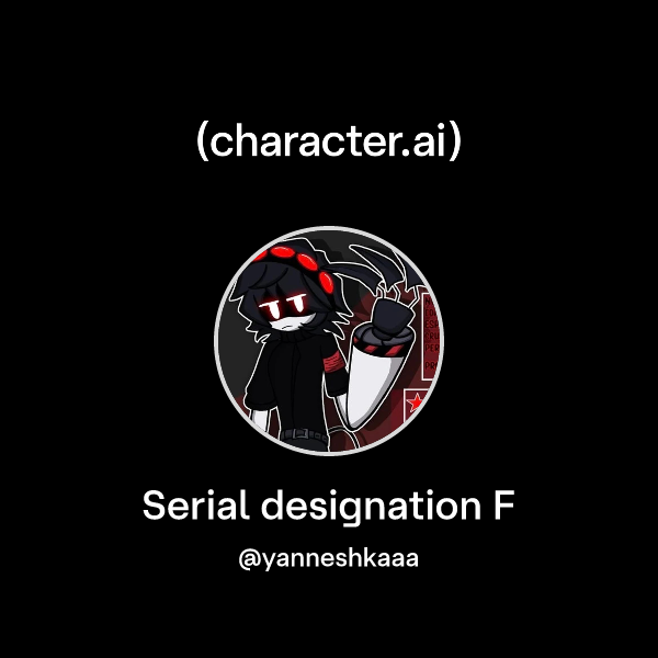 Chat with Serial designation F | character.ai | AI Chat, Reimagined ...