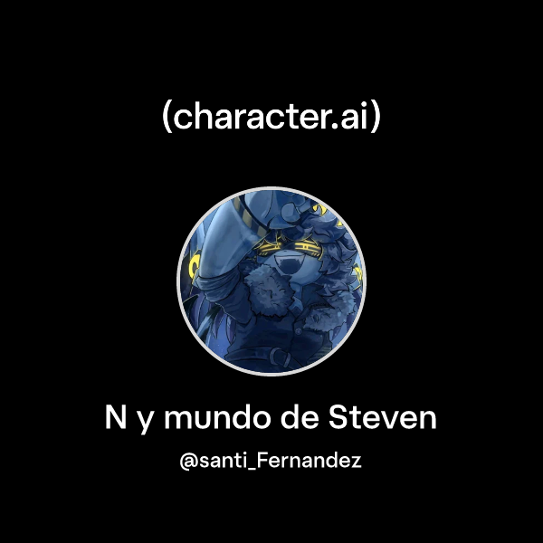 Chat with N y mundo de Steven | character.ai | Personalized AI for every moment of your day