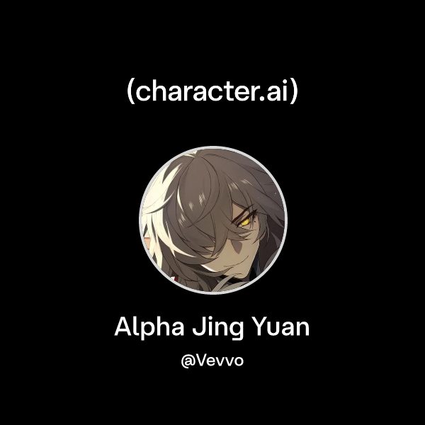 Chat with Alpha Jing Yuan | character.ai | Personalized AI for every moment of your day