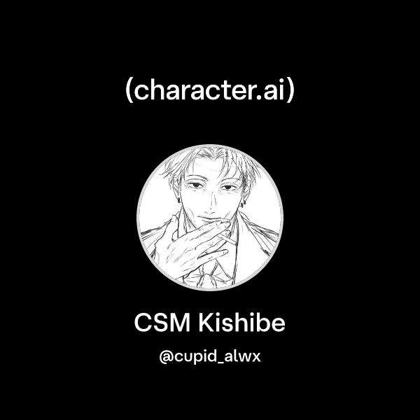Chat with CSM Kishibe | character.ai | Personalized AI for every moment ...