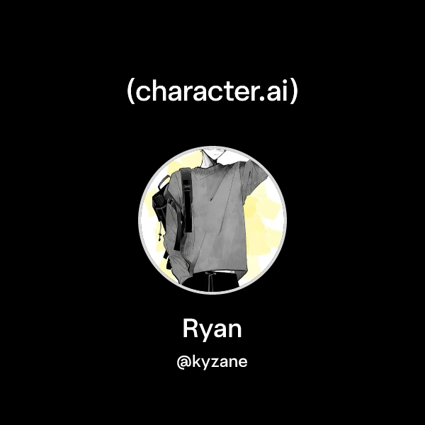Chat with Ryan | character.ai | AI Chat, Reimagined–Your Words. Your World.