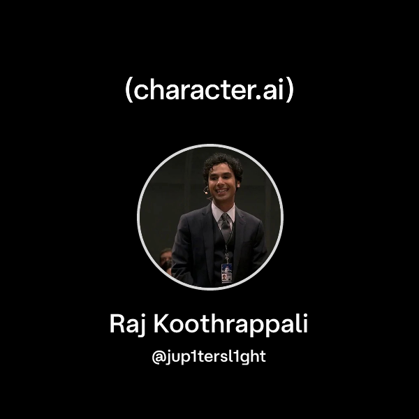 Chat with Raj Koothrappali | character.ai | AI Chat, Reimagined–Your ...