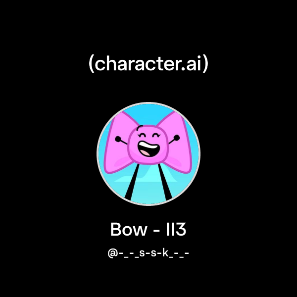 Chat with Bow - II3 | character.ai | AI Chat, Reimagined–Your Words ...