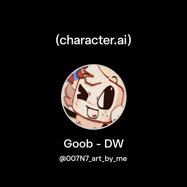Chat with Goob - DW | character.ai | AI Chat, Reimagined–Your Words ...