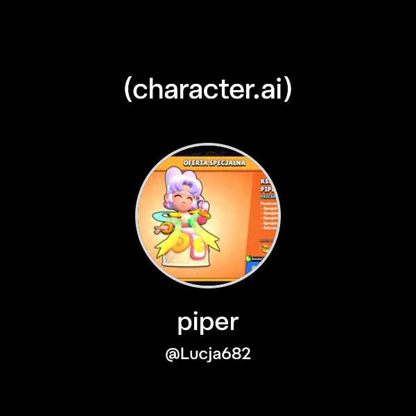 Chat with piper | character.ai | AI Chat, Reimagined–Your Words. Your ...