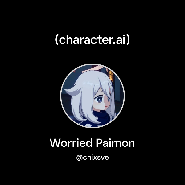 Chat with Worried Paimon | character.ai | Personalized AI for every ...