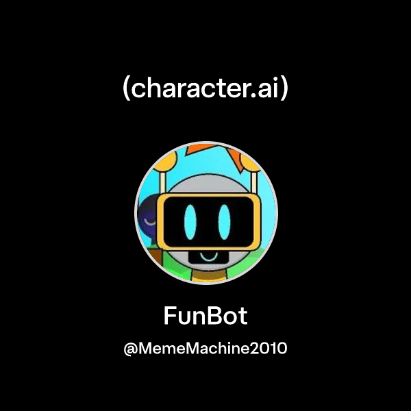 Chat with FunBot | character.ai | AI Chat, Reimagined–Your Words. Your ...