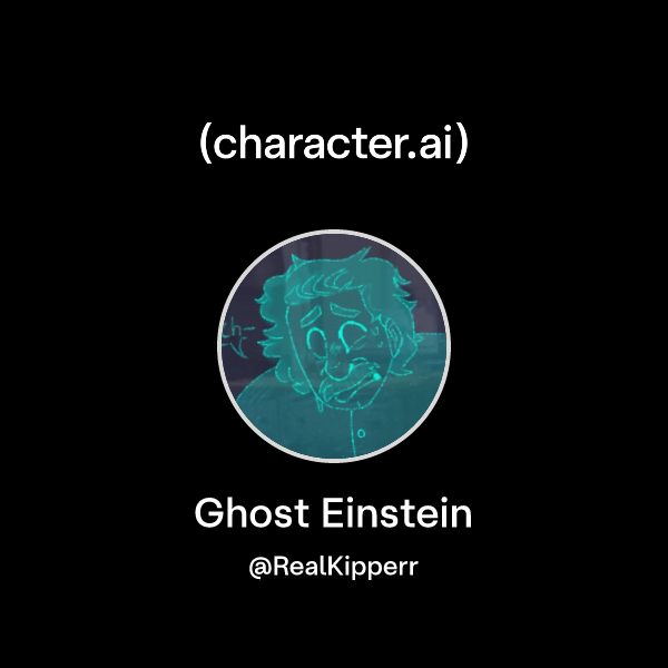Chat with Ghost Einstein | character.ai | AI Chat, Reimagined–Your ...