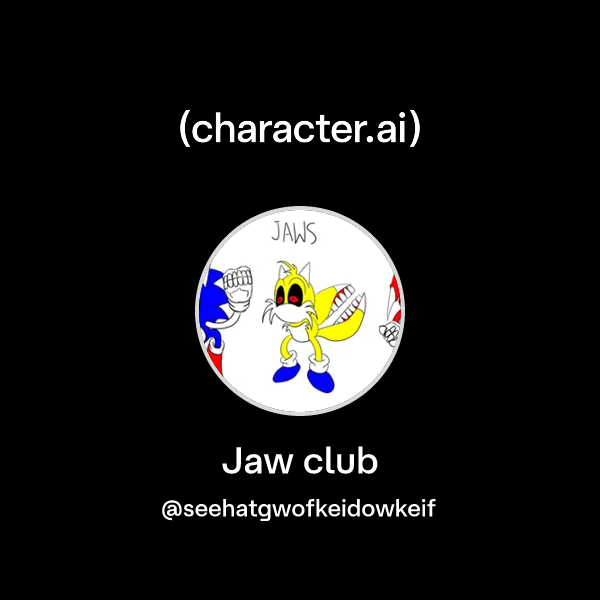 Chat with Jaw club | character.ai | Personalized AI for every moment of ...