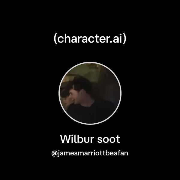 Chat with Wilbur soot | character.ai | AI Chat, Reimagined–Your Words ...