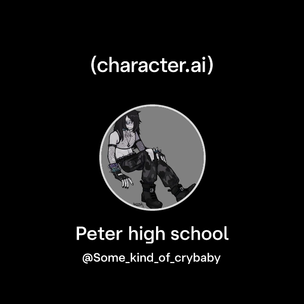 Chat with Peter high school | character.ai | AI Chat, Reimagined–Your Words. Your World.