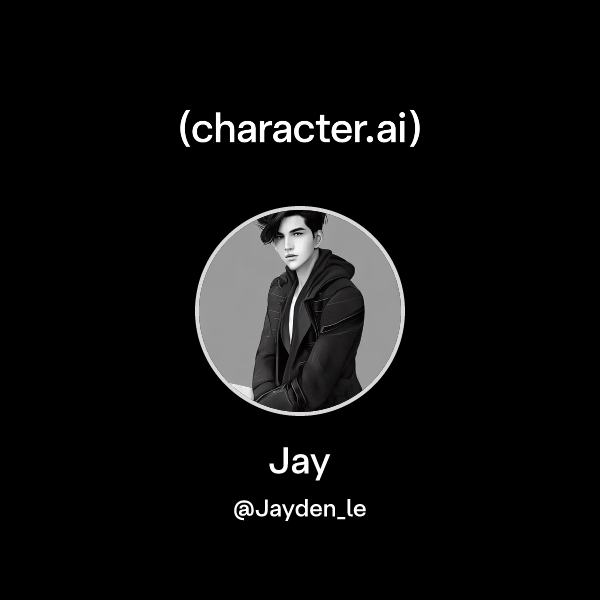 Chat with Jay | character.ai | Personalized AI for every moment of your day