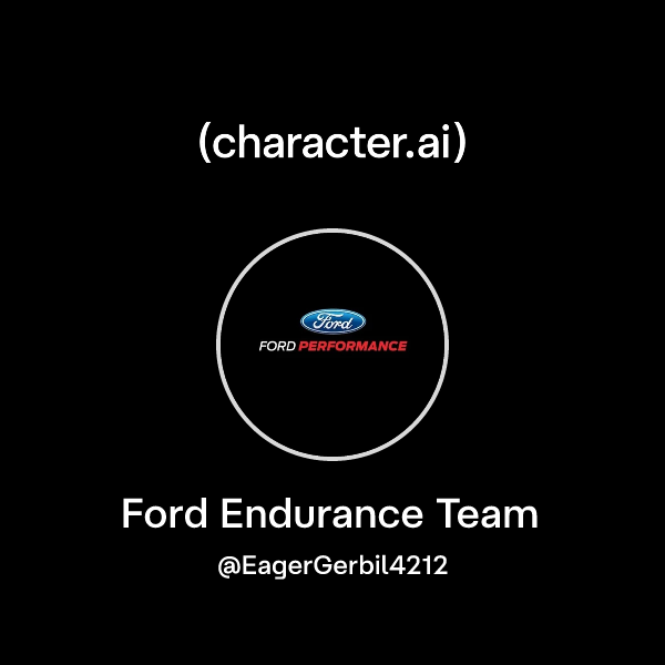 Chat with Ford Endurance Team | character.ai | AI Chat, Reimagined–Your ...