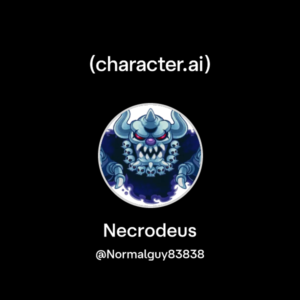 Chat with Necrodeus | character.ai | Personalized AI for every moment ...