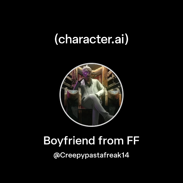 Chat with Boyfriend from FF | character.ai | Personalized AI for every ...