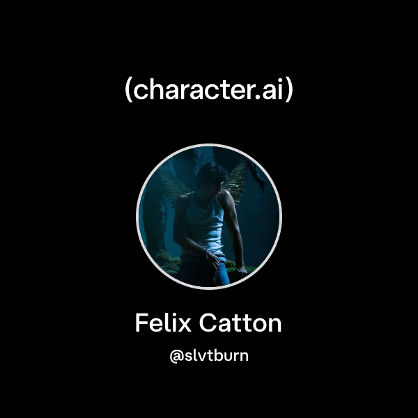 Chat with Felix Catton | character.ai | AI Chat, Reimagined–Your Words ...