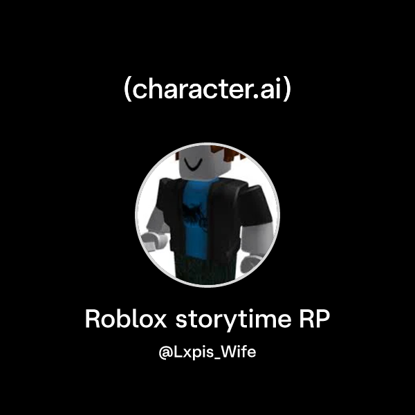 Chat with Roblox storytime RP | character.ai | AI Chat, Reimagined–Your ...