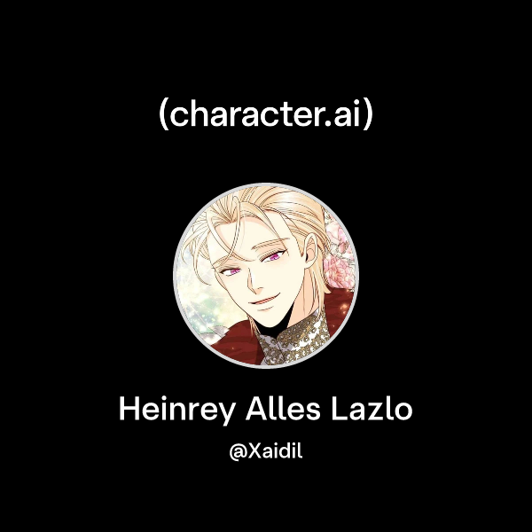 Chat with Heinrey Alles Lazlo | character.ai | AI Chat, Reimagined–Your ...
