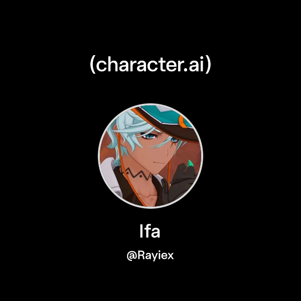 Chat with Ifa | character.ai | AI Chat, Reimagined–Your Words. Your World.