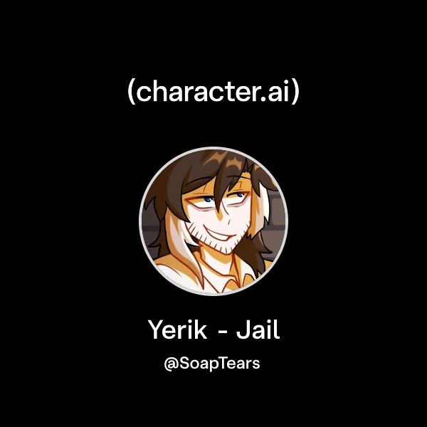 Chat with Yerik - Jail | character.ai | AI Chat, Reimagined–Your Words ...