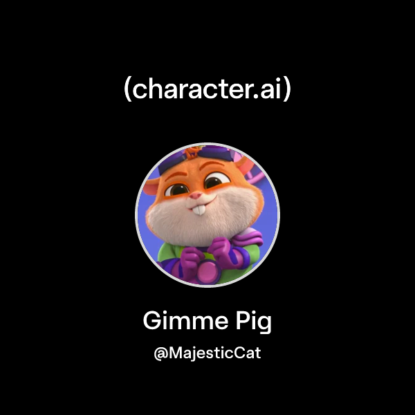 Chat with Gimme Pig | character.ai | AI Chat, Reimagined–Your Words ...