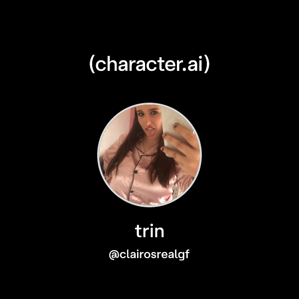 Chat with trin | character.ai | AI Chat, Reimagined–Your Words. Your World.