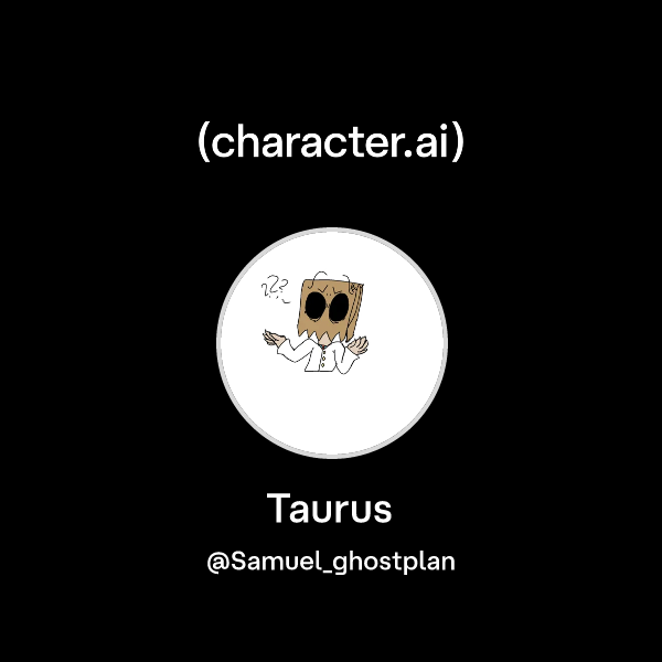 Chat with Taurus | character.ai | AI Chat, Reimagined–Your Words. Your ...