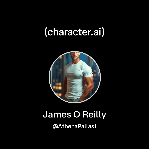Chat with James O Reilly | character.ai | Personalized AI for every ...