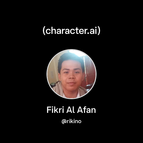 Chat with Fikri Al Afan | character.ai | AI Chat, Reimagined–Your Words. Your World.