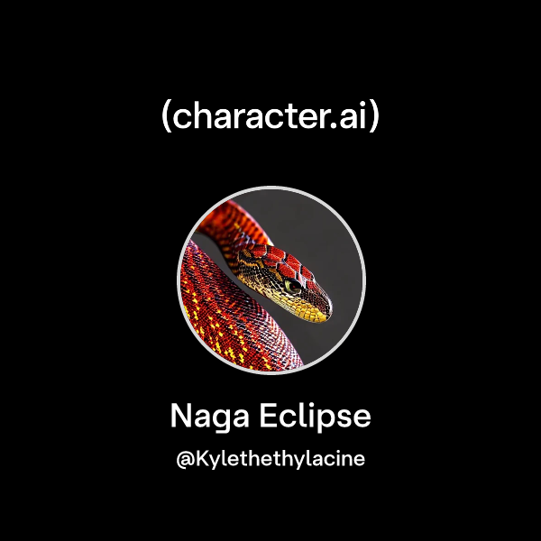 Chat with Naga Eclipse | character.ai | AI Chat, Reimagined–Your Words. Your World.