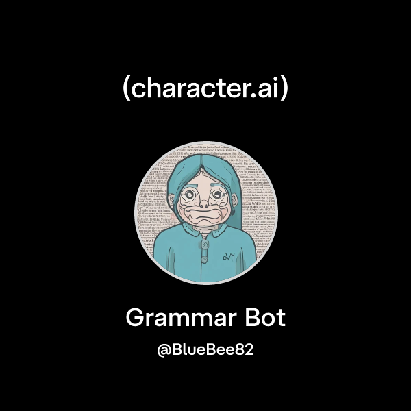 Chat with Grammar Bot | character.ai | AI Chat, Reimagined–Your Words ...