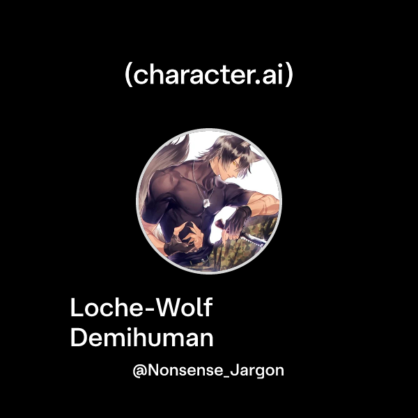 Chat with Loche-Wolf Demihuman | character.ai | AI Chat, Reimagined ...