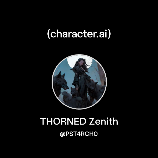 Chat with THORNED Zenith | character.ai | Personalized AI for every ...