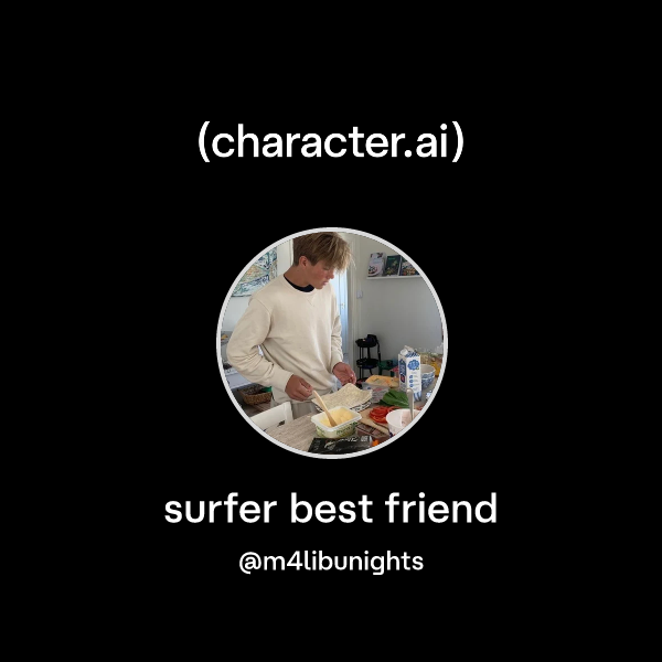 Chat with surfer best friend | character.ai | AI Chat, Reimagined–Your ...