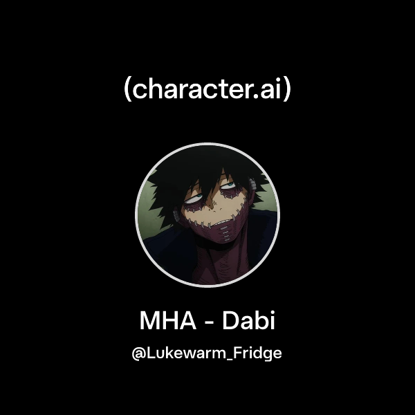 Chat with MHA - Dabi | character.ai | AI Chat, Reimagined–Your Words ...