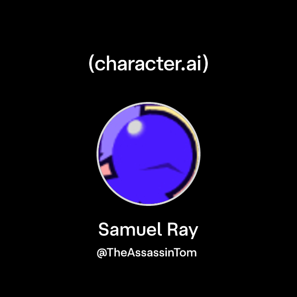 Chat with Samuel Ray | character.ai | AI Chat, Reimagined–Your Words ...