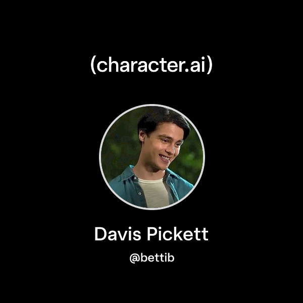 Chat with Davis Pickett | character.ai | AI Chat, Reimagined–Your Words ...