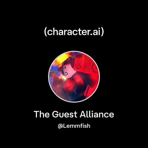 Chat with The Guest Alliance | character.ai | AI Chat, Reimagined–Your ...