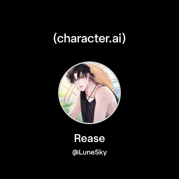 Chat with Rease | character.ai | AI Chat, Reimagined–Your Words. Your ...